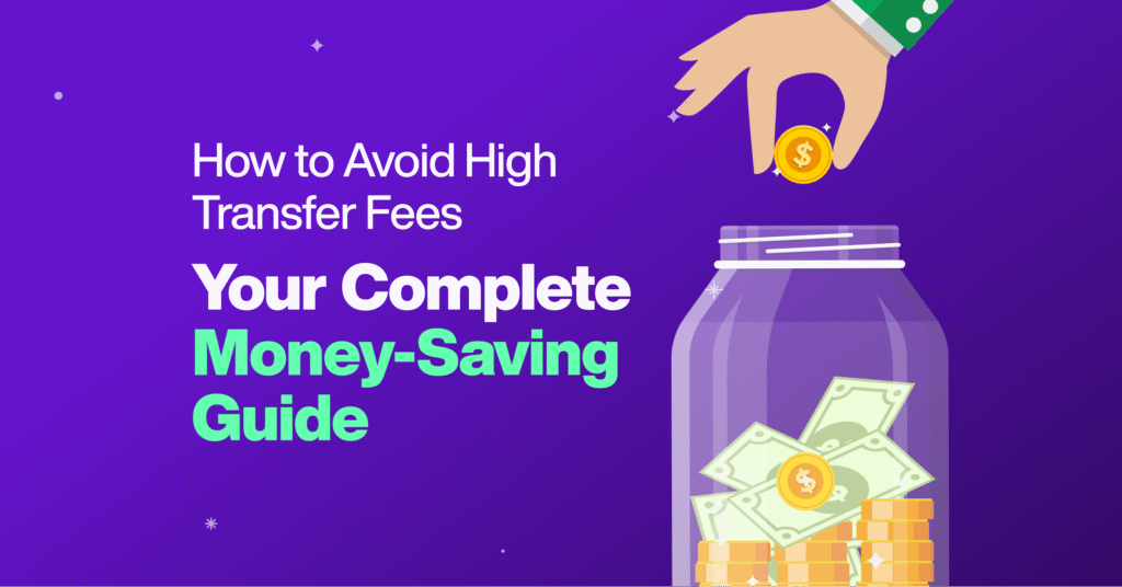 How to Avoid High Transfer Fees: Ultimate Money-Saving Guide
